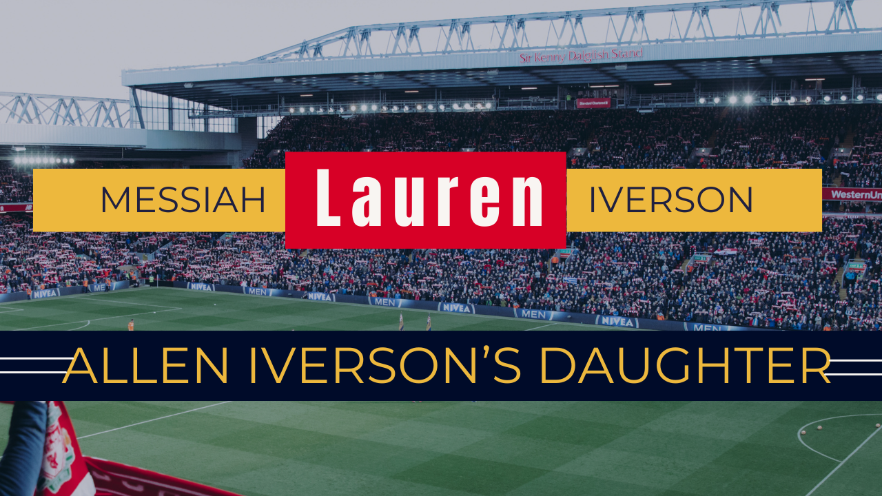 Messiah Lauren Iverson: Allen Iverson’s Daughter And Her Life 2023