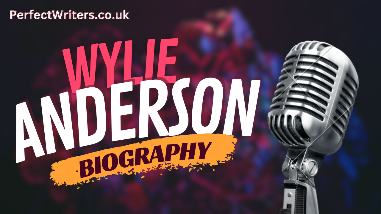 Wylie Quinn Anderson Net Worth 2024, Relationships, Age, Career