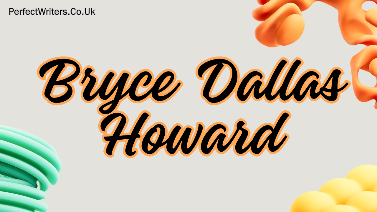 Bryce Dallas Howard - Daughter of Ron Howard